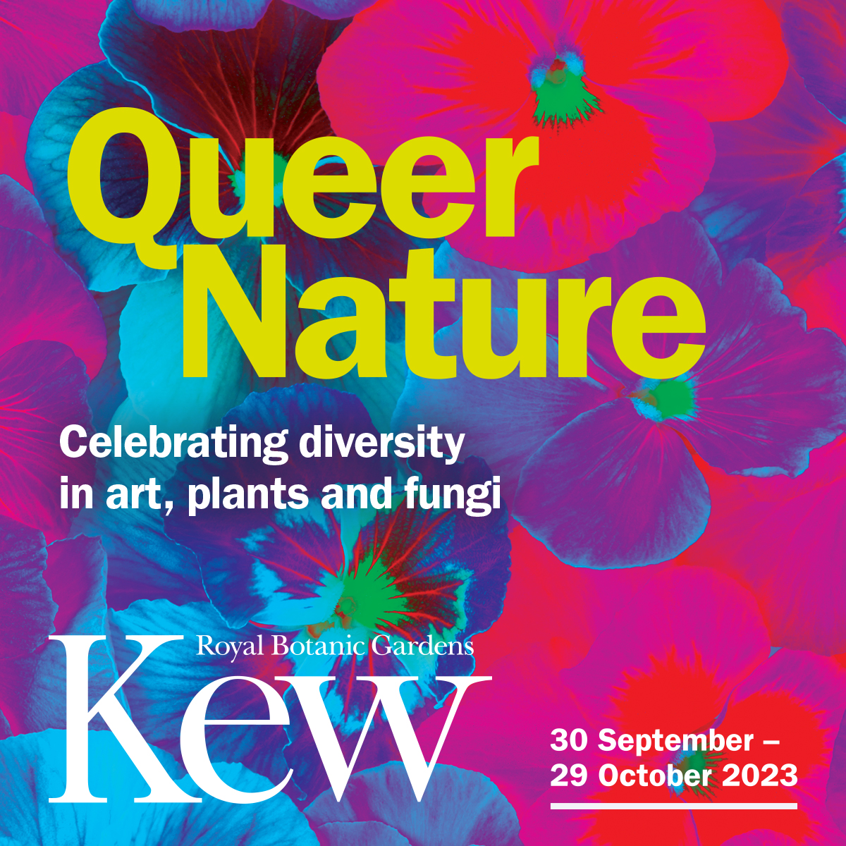 KEW GARDENS PRESENTS "QUEER NATURE" (30 September - 29 October 2023 ...